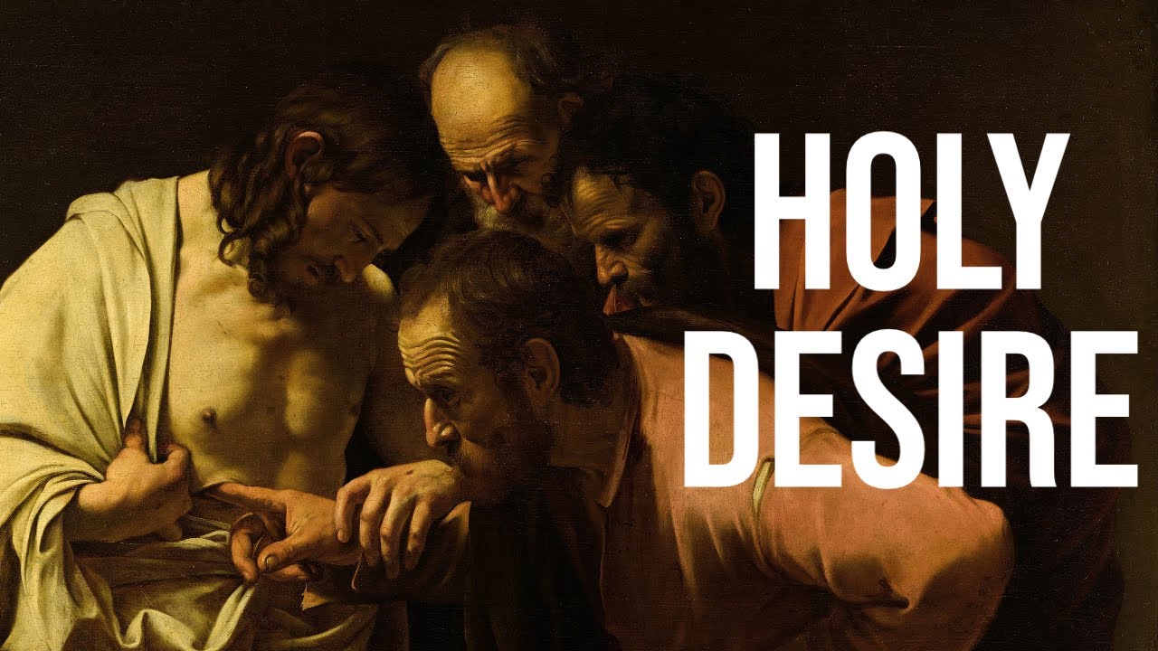 What Is Holy Desire And Why Do I Want It? - YouTube