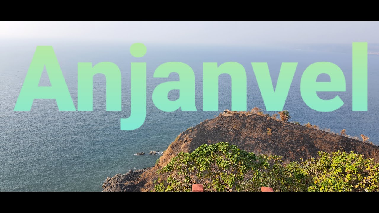 Anjanvel || Nearest Tourist place from chiplun || Guhagar || Dabhol ...