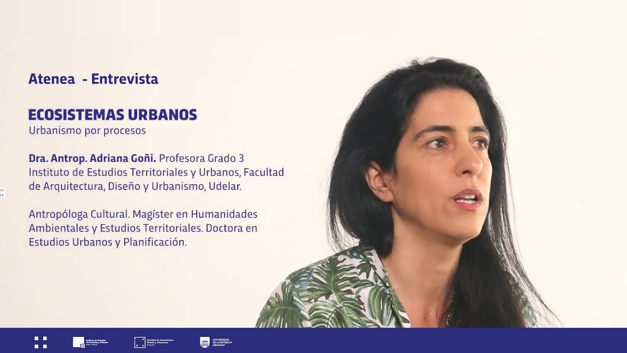 Ateneos 9 - Ecosistemas Urbanos - Antrop. Adriana Goñi - YouTube