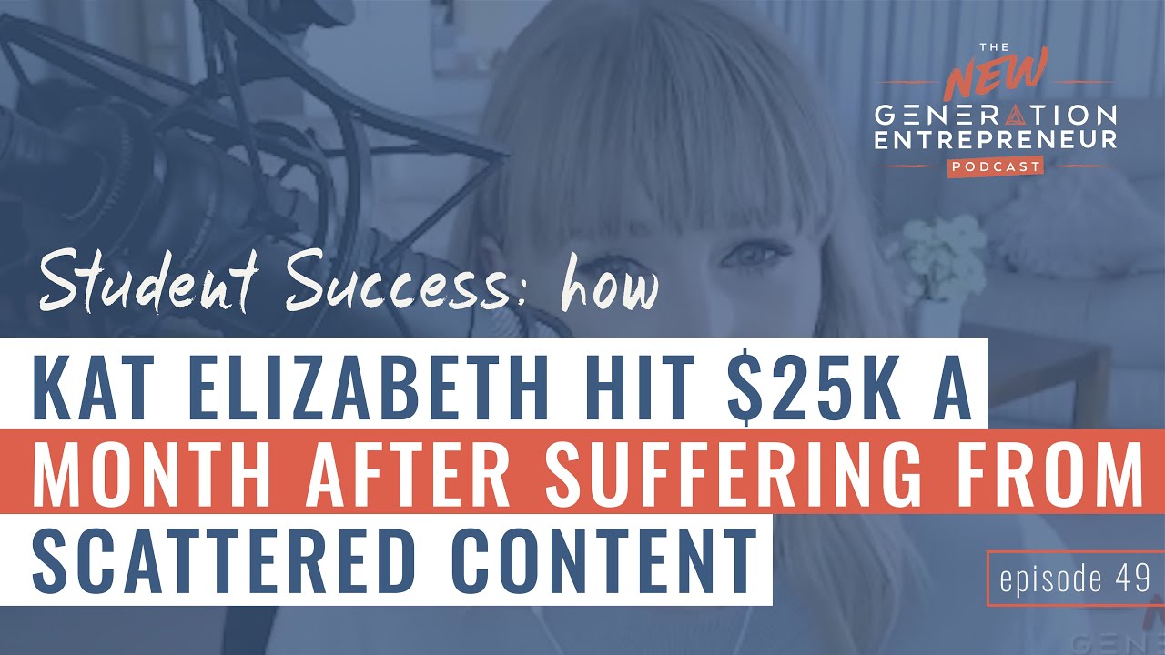 Student Success: How Kat Elizabeth Hit $25K A Month After Suffering ...