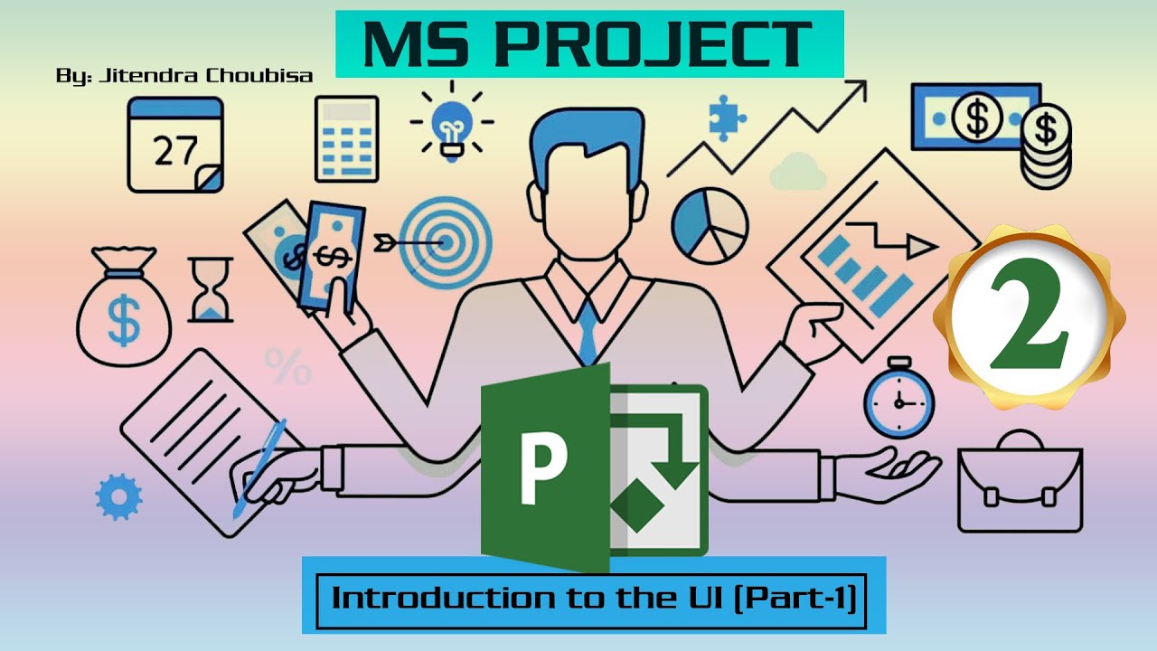 MS Project | 02 Introduction to UI - (Part 1) - YouTube