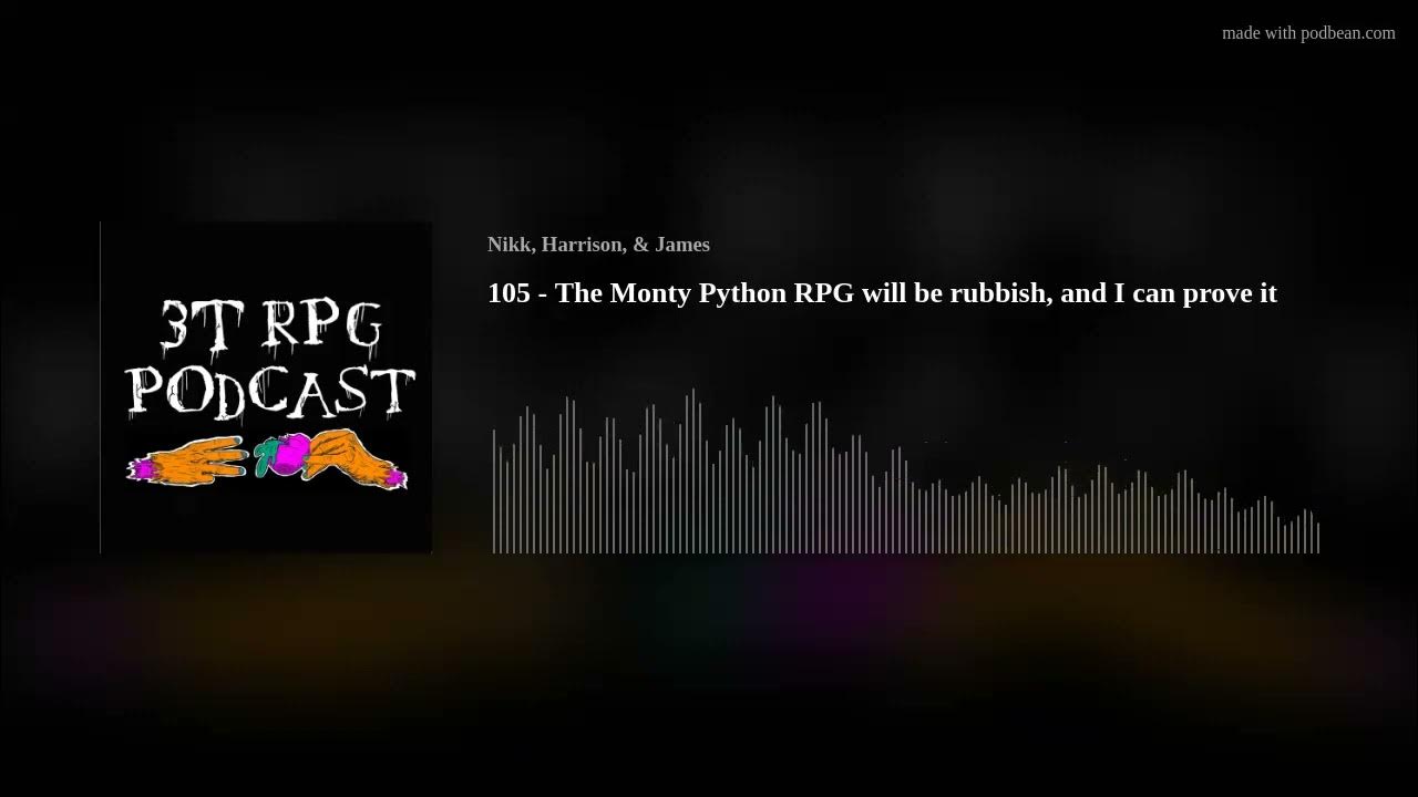 105 - The Monty Python RPG will be rubbish, and I can prove it - YouTube