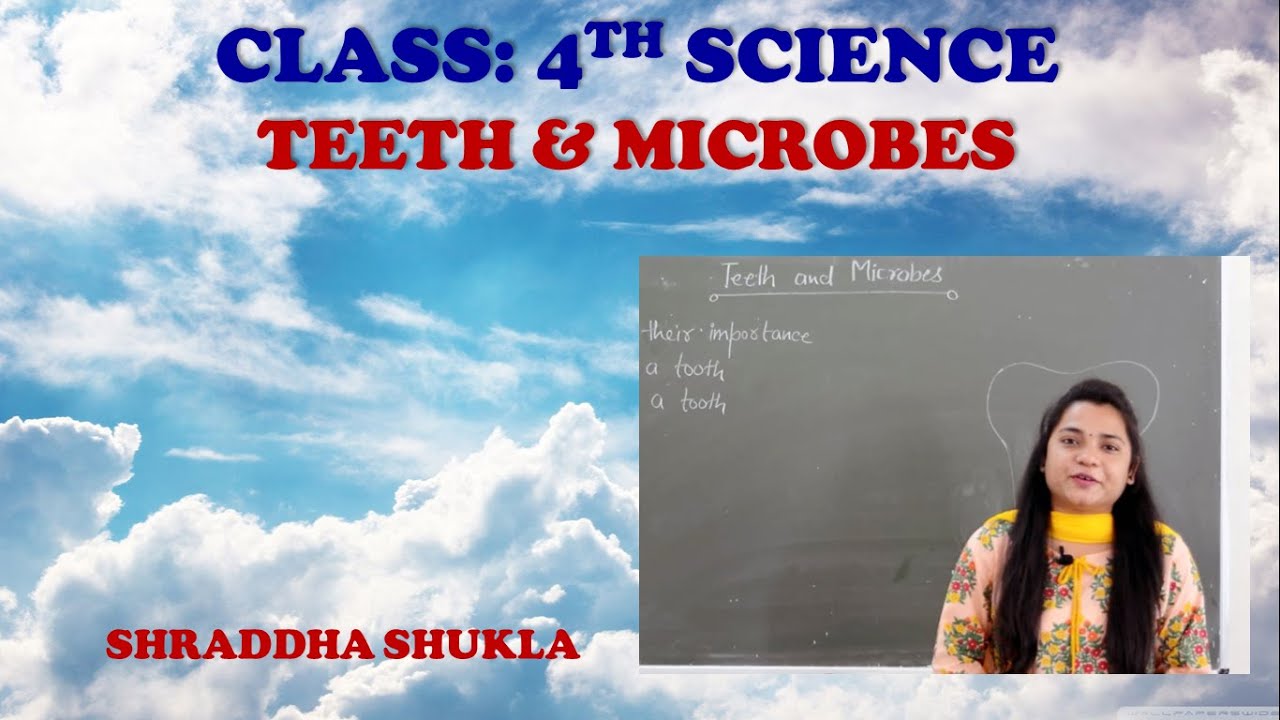 Teeth & Microbes by SDS Ma'am Science for ("G Form" 4th Class) VBS ...