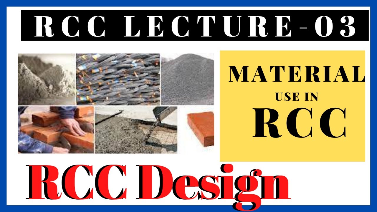 Material Used RCC | Lecture -03 | Reinforced Cement Concrete I Concept ...