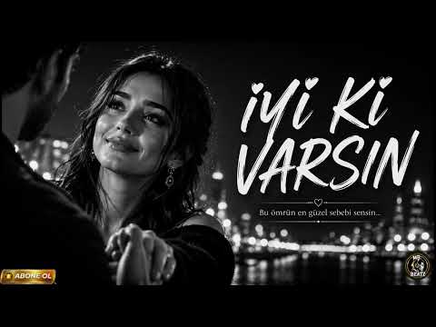 İYİ Kİ VARSIN | Arabesque-Trap 2026