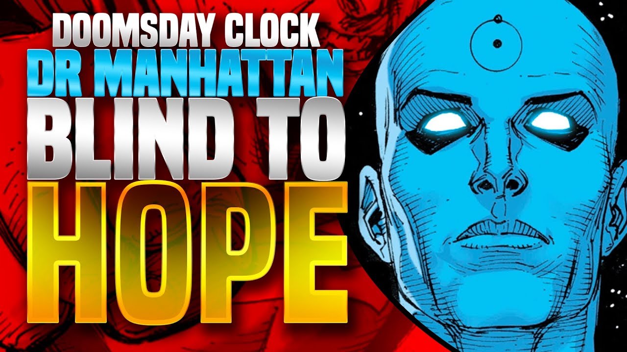 Doomsday Clock: Entering The Mind Of Dr Manhattan! - YouTube