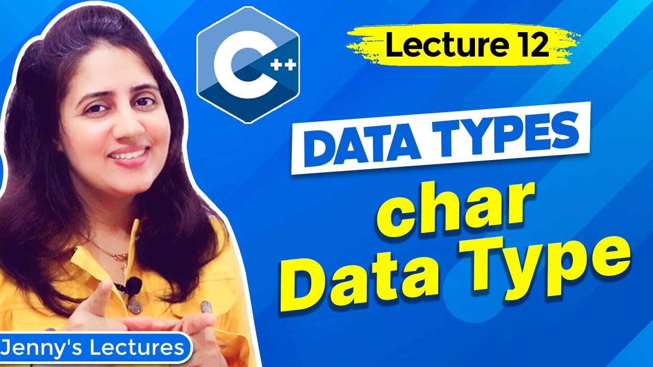 Lec 12 Data Types In C Part 3 Char Data Type C Tutorials For Beginners Youtube