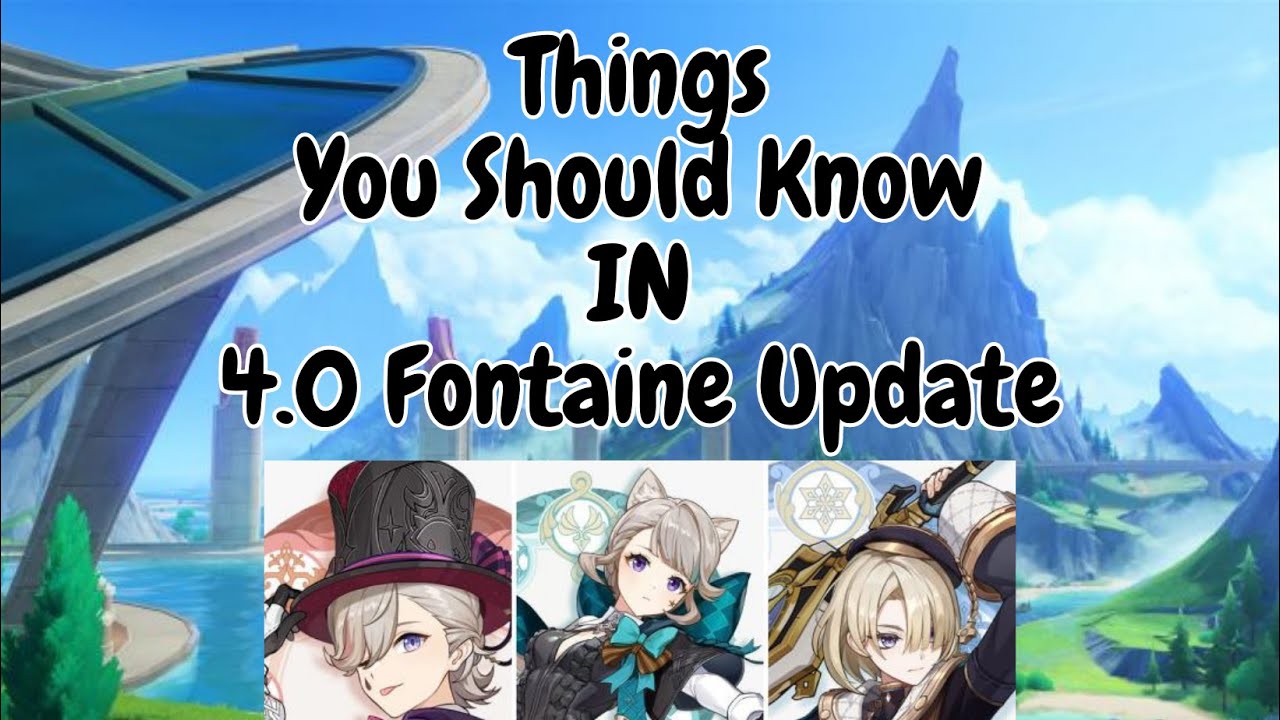 Things You Should Know In Genshin Impact 4.0 Fontaine Update - YouTube
