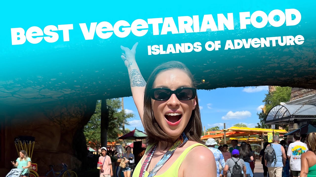 Best Vegetarian Food - Islands of Adventure! - YouTube