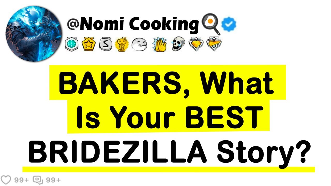 BAKERS, What Is Your BEST BRIDEZILLA Story? - YouTube