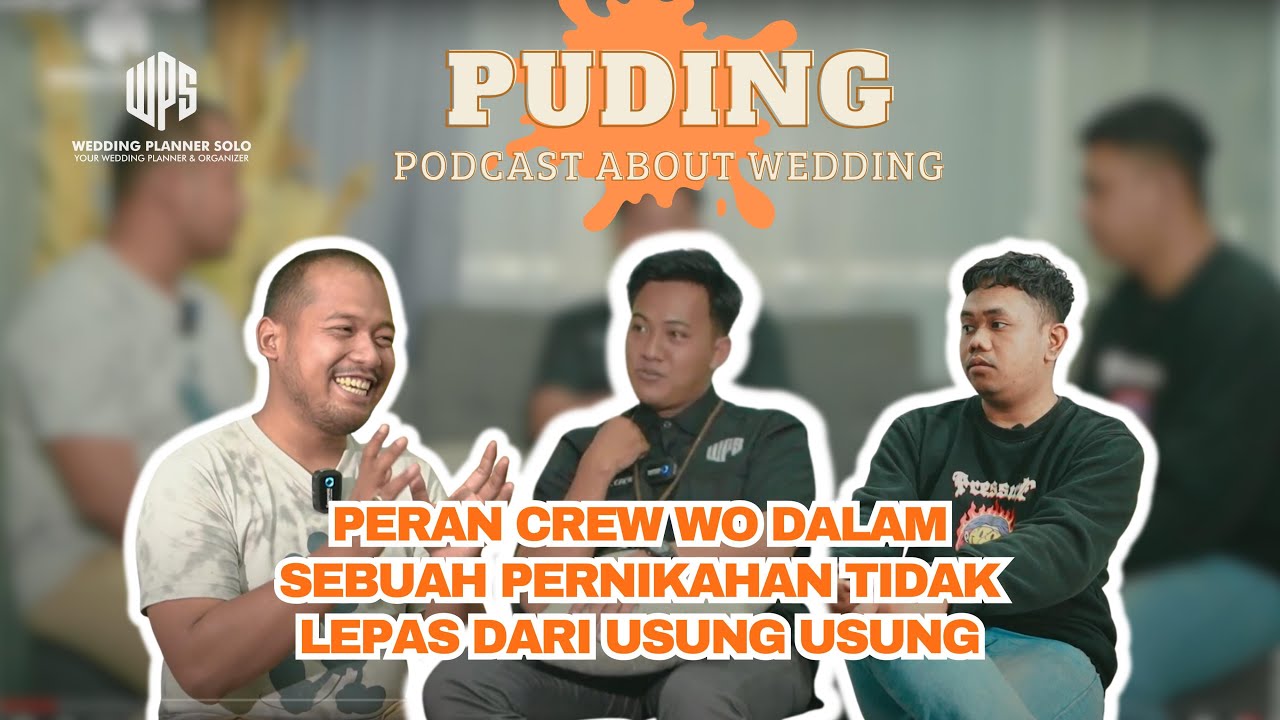 PUDING Podcast about wedding eps 1 part 1 | Apasih peran wedding ...