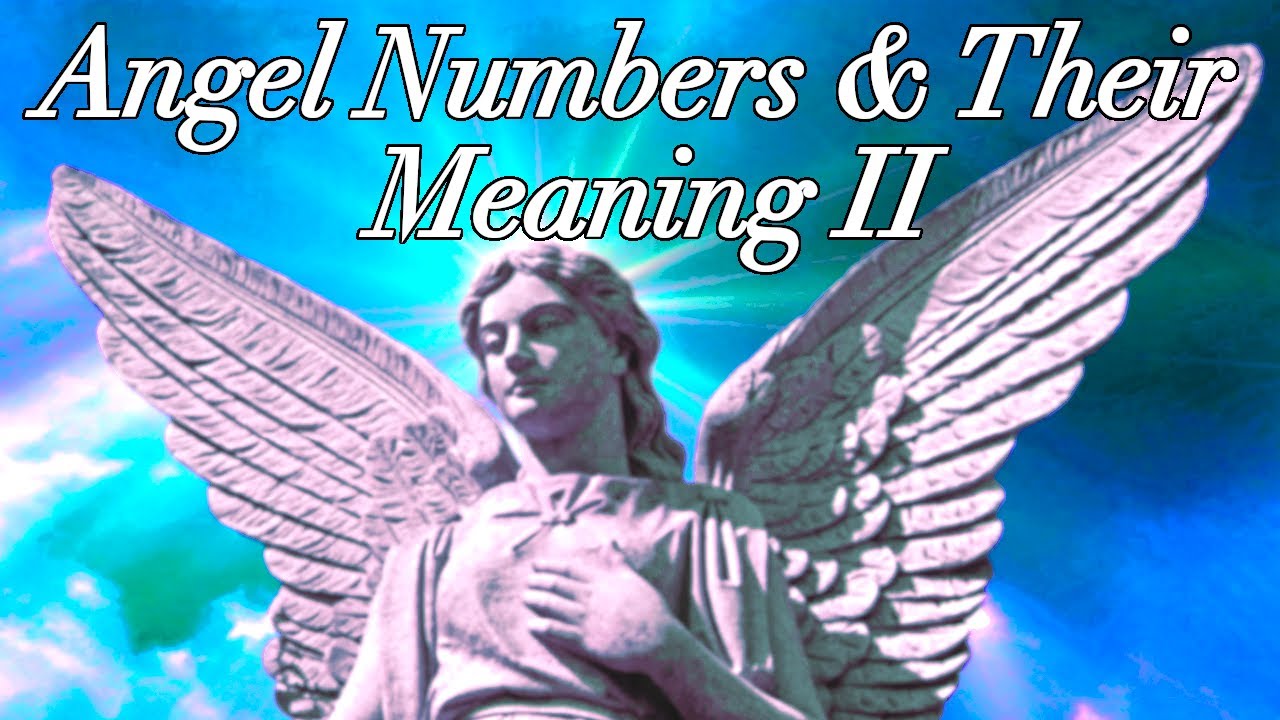 angel-numbers-their-meaning-in-spirit-communication-part-ii-youtube