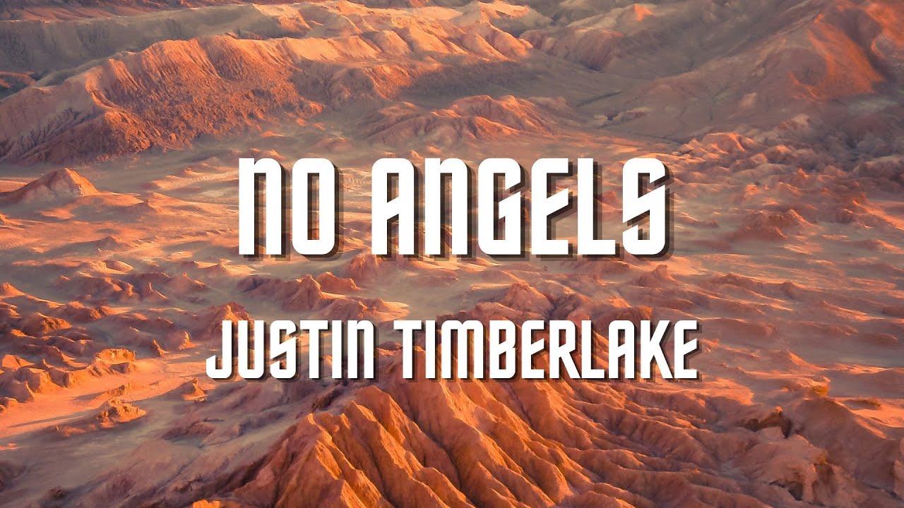Justin Timberlake - No Angels (Lyrics) - YouTube