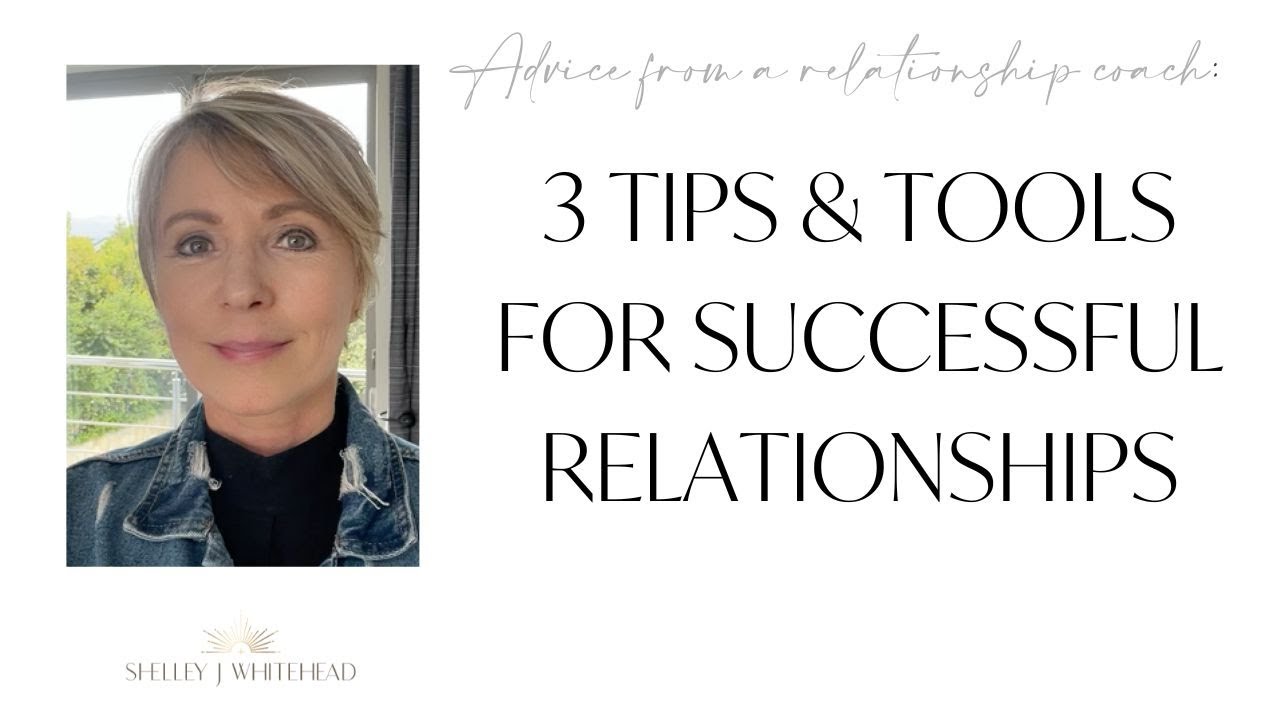 Some tips and tools for successful relationships - YouTube