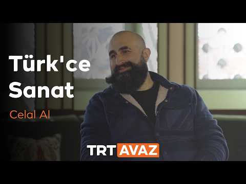 Türk'ce Sanat | Celal Al
