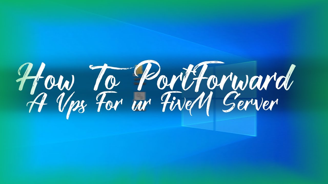 How To Port Forward A Vps For Ur FiveM Server YouTube How To Port Forward A Vps For Ur FiveM Server YouTube