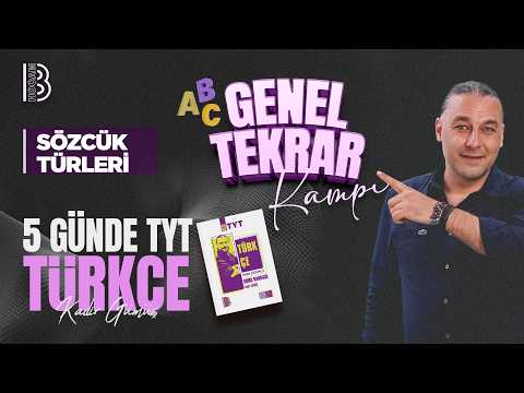 3) TYT Türkçe Genel Tekrar Kampı - Sözcük Türleri - Kadir GÜMÜŞ - 2026