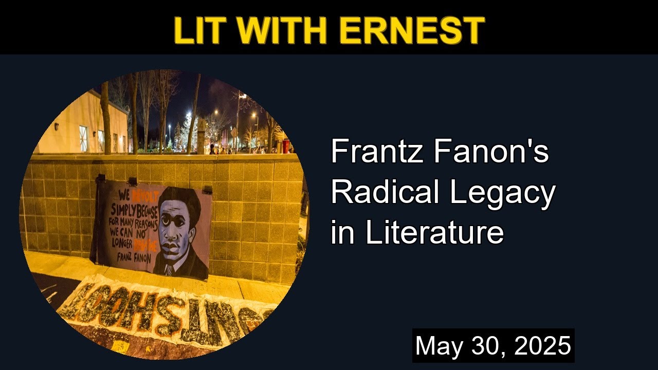 Frantz Fanon's Radical Legacy in Literature | Lit with Ernest - YouTube