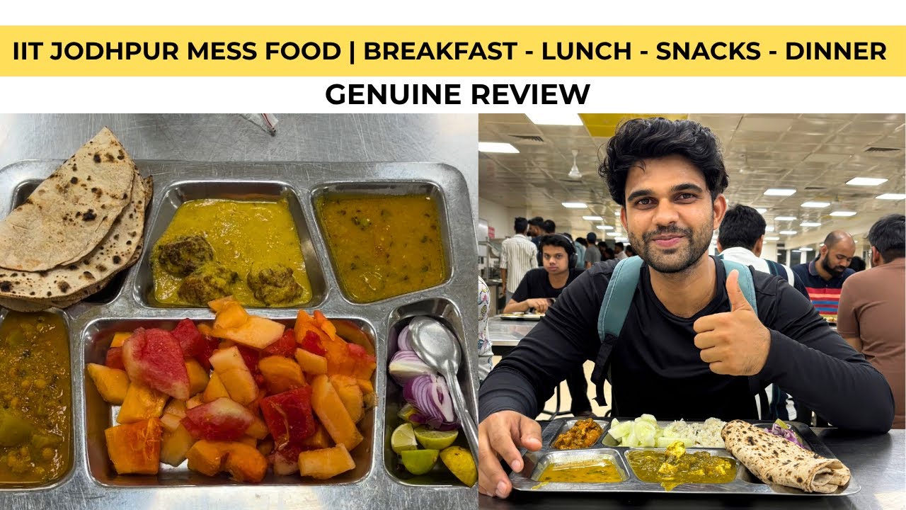 IIT Hostel Mess Food - IIT Jodhpur | Breakfast, Lunch, Snacks, Dinner ...