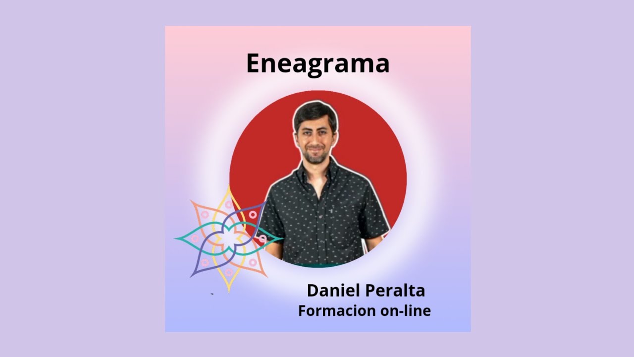 Eneagrama. autoconocimiento. por Daniel Peralta - YouTube