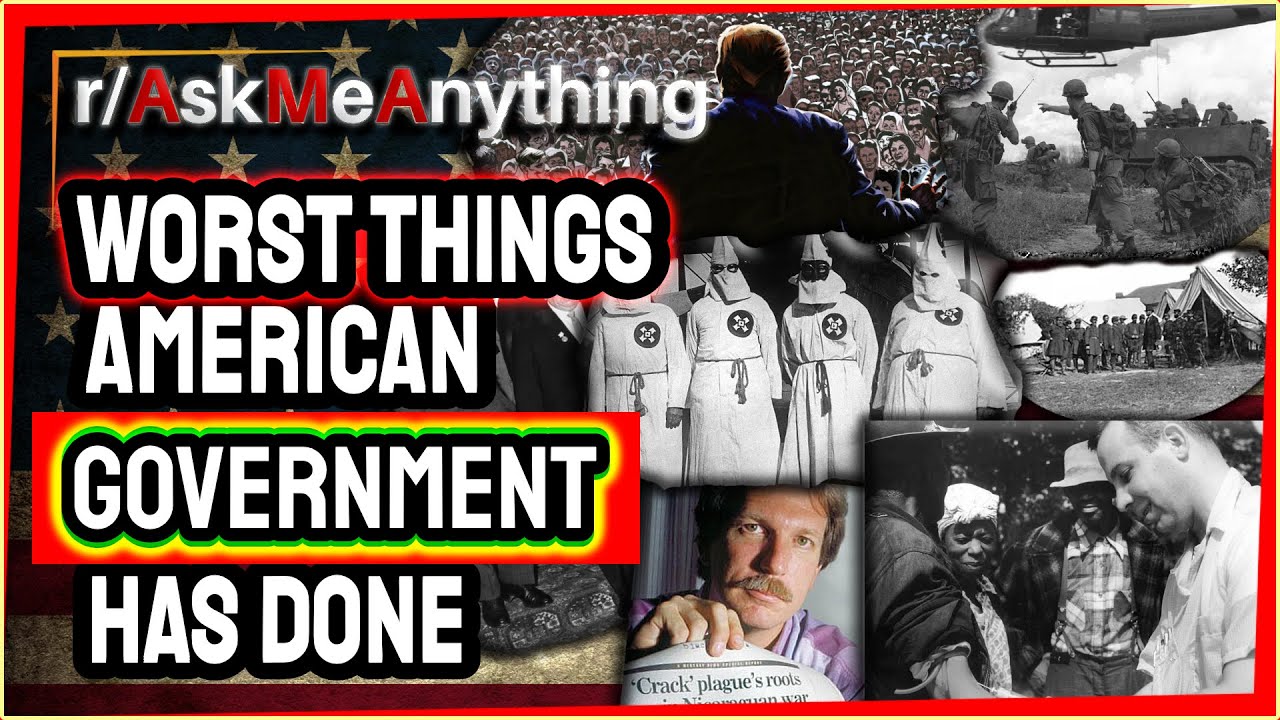 The Worst Things American Government Has Ever Done - AskReddit - YouTube
