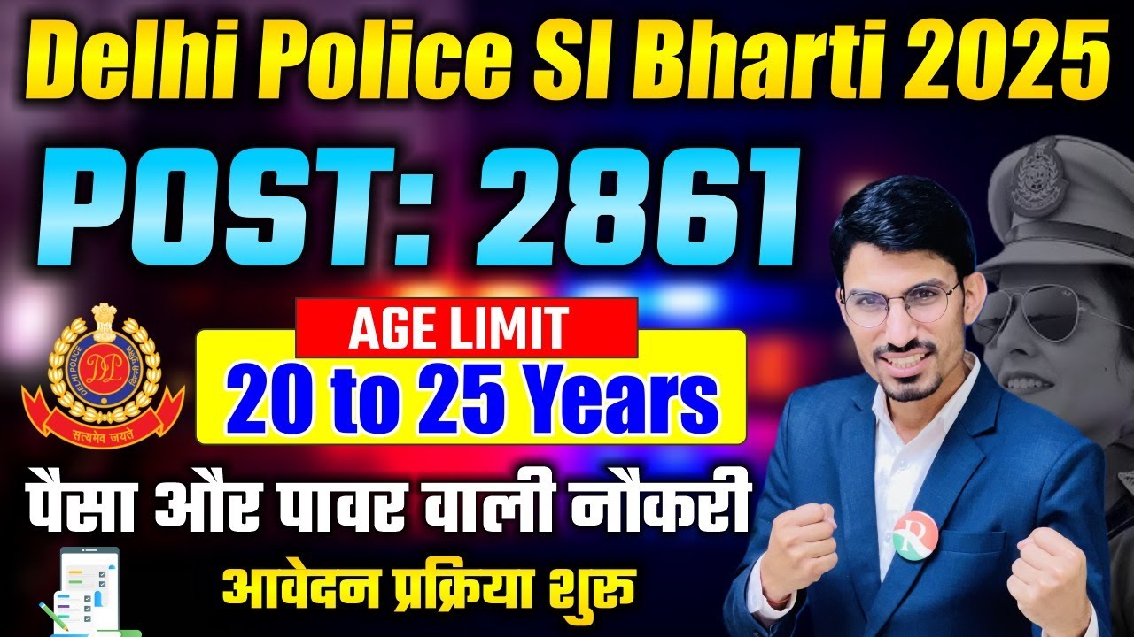 Delhi Police SI 2025 Notification Out | Delhi Police SI New Vacancy ...