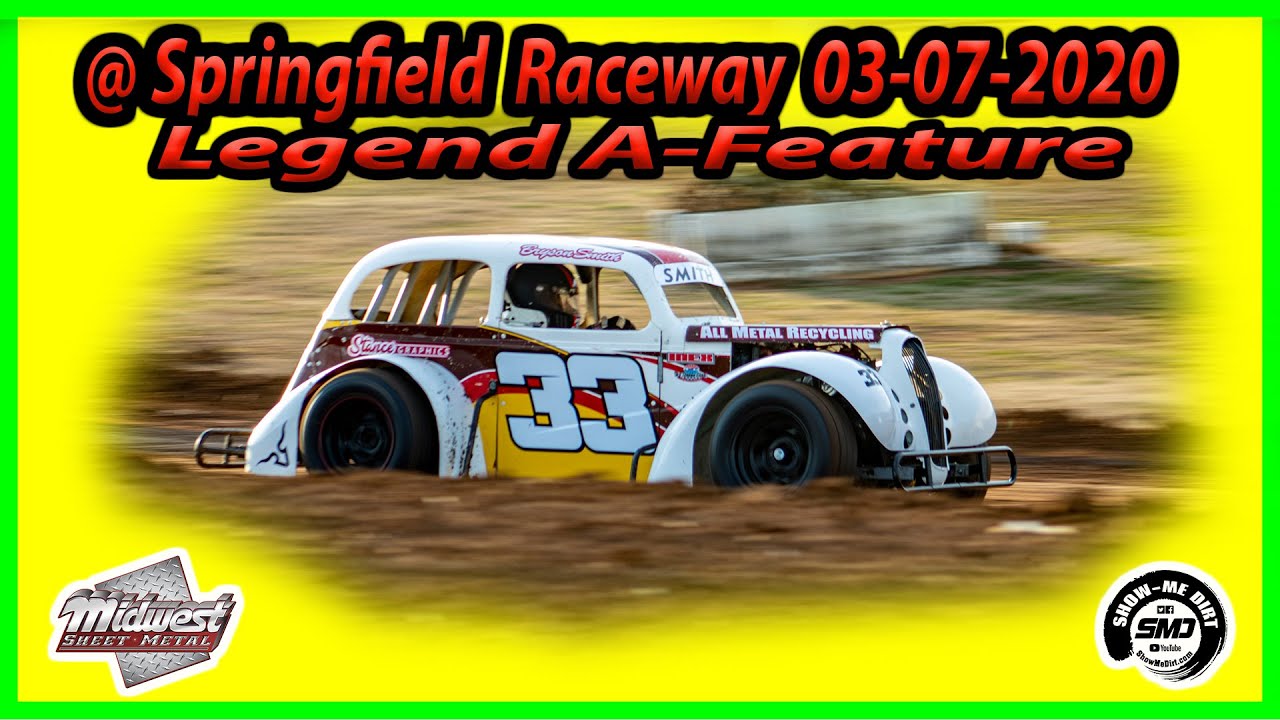 Legends A-Main - Springfield Raceway 03-07-2020 - Dirt Track Racing ...