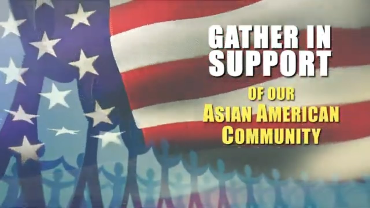Gather in Support of Our Asian American Community - YouTube