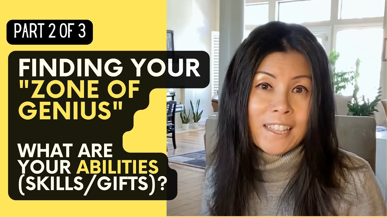Find Your "Zone of Genius" Part 2 of 3 - What Are Your Abilities ...