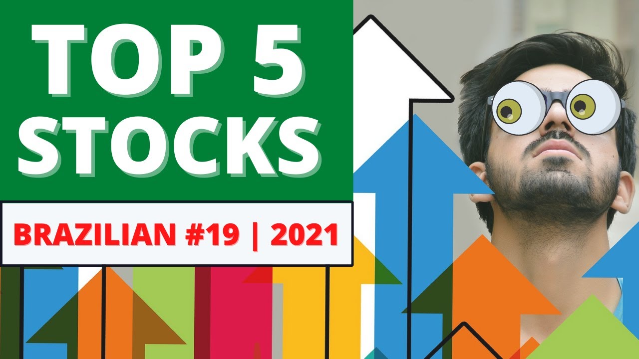 5 BRAZILIAN Stocks with the HIGHEST Performance [ May 2021 ] | Week #19 ...