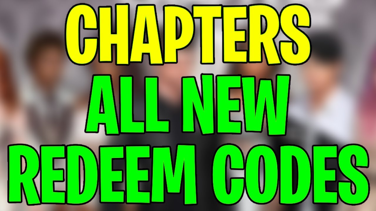 ALL REDEEM CODES IN CHAPTERS! - YouTube
