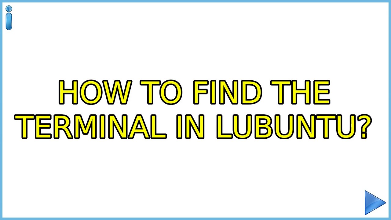 Ubuntu: How to find the terminal in Lubuntu? (3 Solutions!!) - YouTube