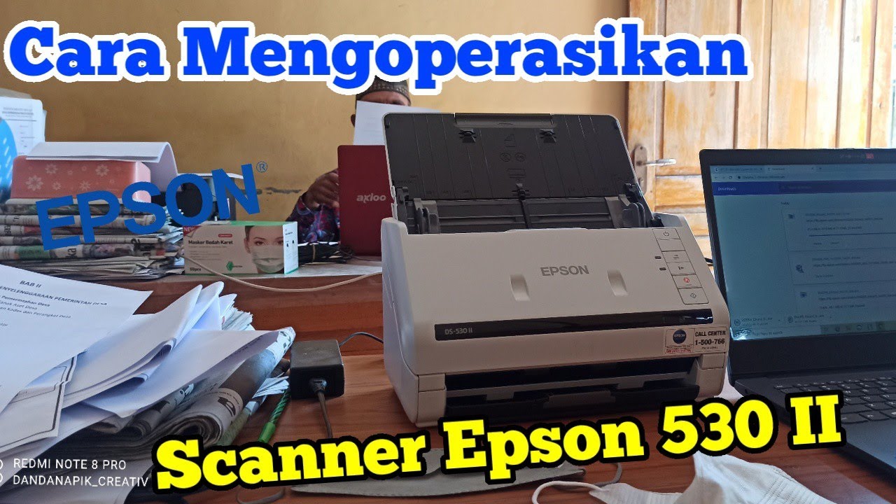 TUTORIAL CARA MENGOPERASIKAN SCANNER EPSON DS 530 II | SCANNER ADF ...