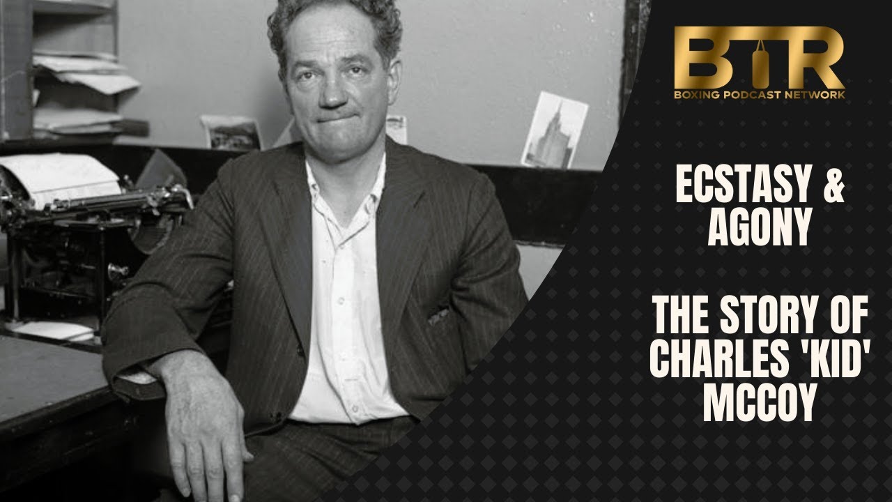 Ecstasy & Agony | The Story Of Charles 'Kid' McCoy - YouTube