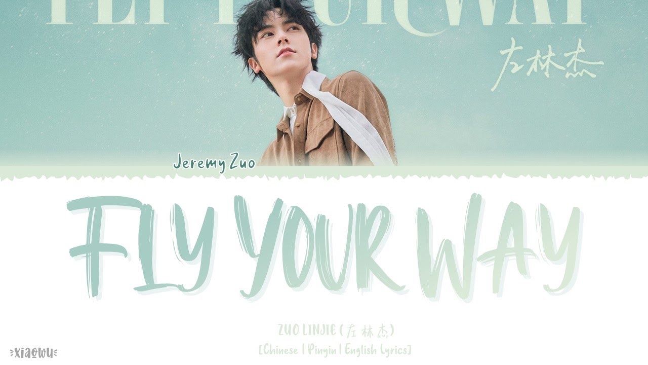 Fly Your Way - Zuo Linjie (左林杰) [Colourcoded] Lyrics - YouTube