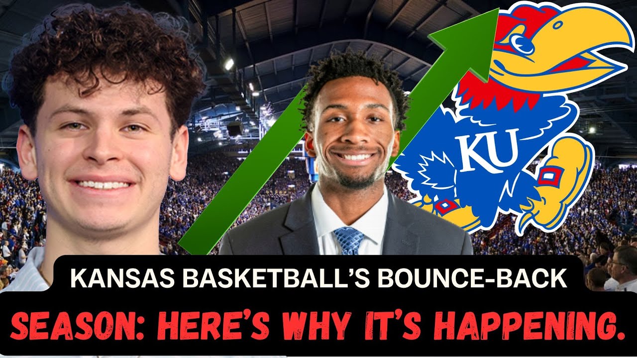 Kansas Basketball’s Bounce-Back Season: Here’s Why It’s Happening ...