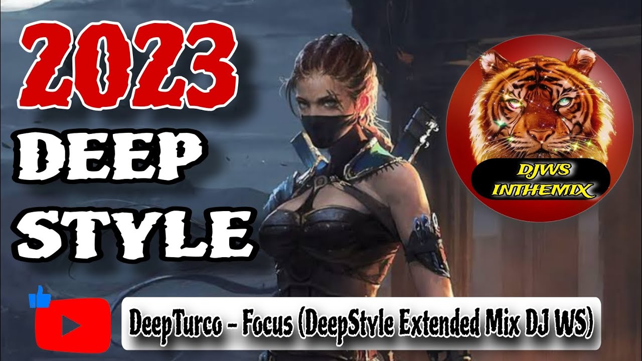 DeepTurco - Focus (DeepStyle Extended Mix DJ WS) - YouTube