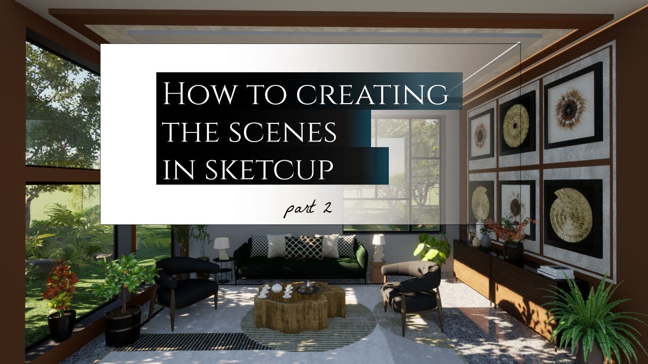 Interior Design: Creating Scenes in SketchUp ( Part 2) - YouTube