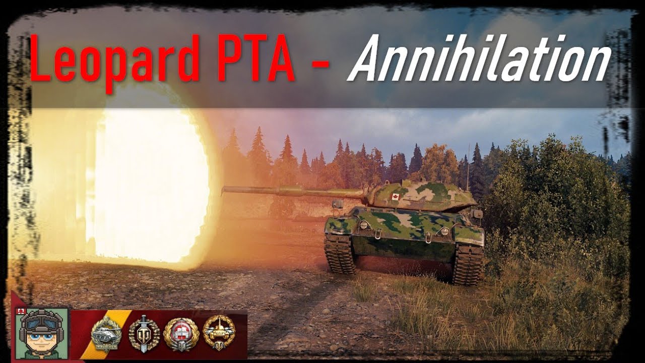 World of Tanks: Leopard PTA - Annihilation - YouTube
