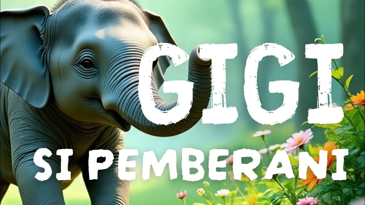 baca cerita anak: Gigi si Pemberani | Membaca Cerita untuk Anak-anak ...