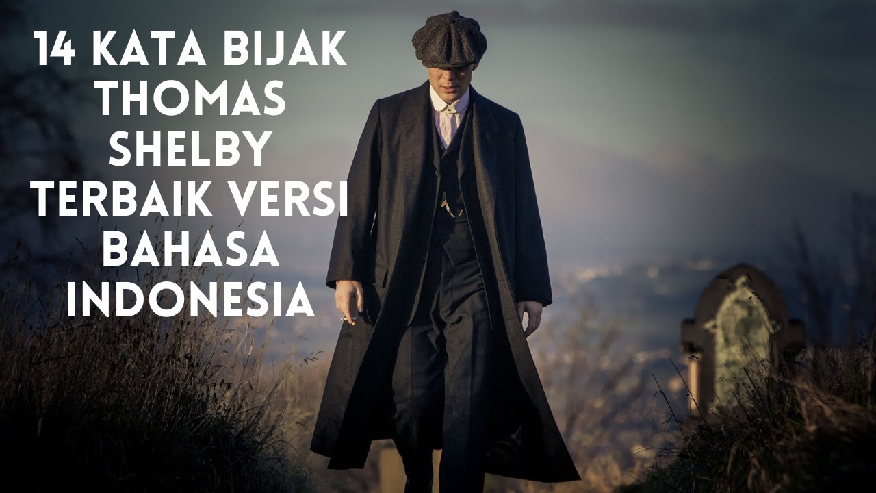 14 Kata Bijak Thomas Shelby Terbaik Versi Bahasa Indonesia - YouTube