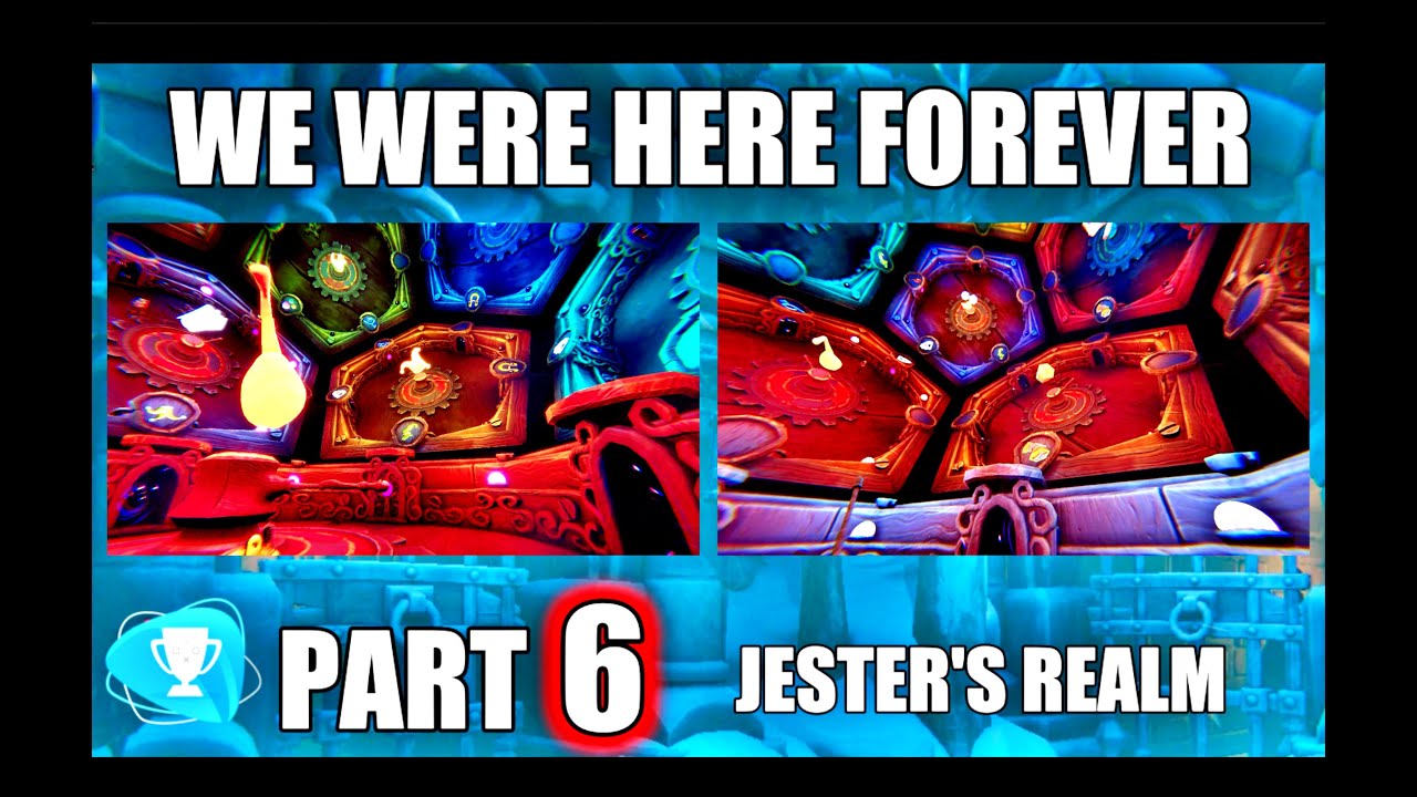 We Were Here Forever - Part 6 Jester’s Realm- Both Player Paths Split ...