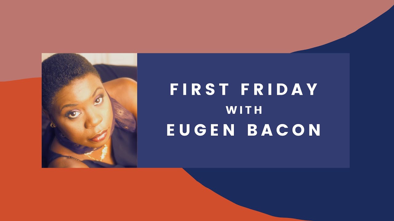 First Friday with Eugen Bacon - YouTube