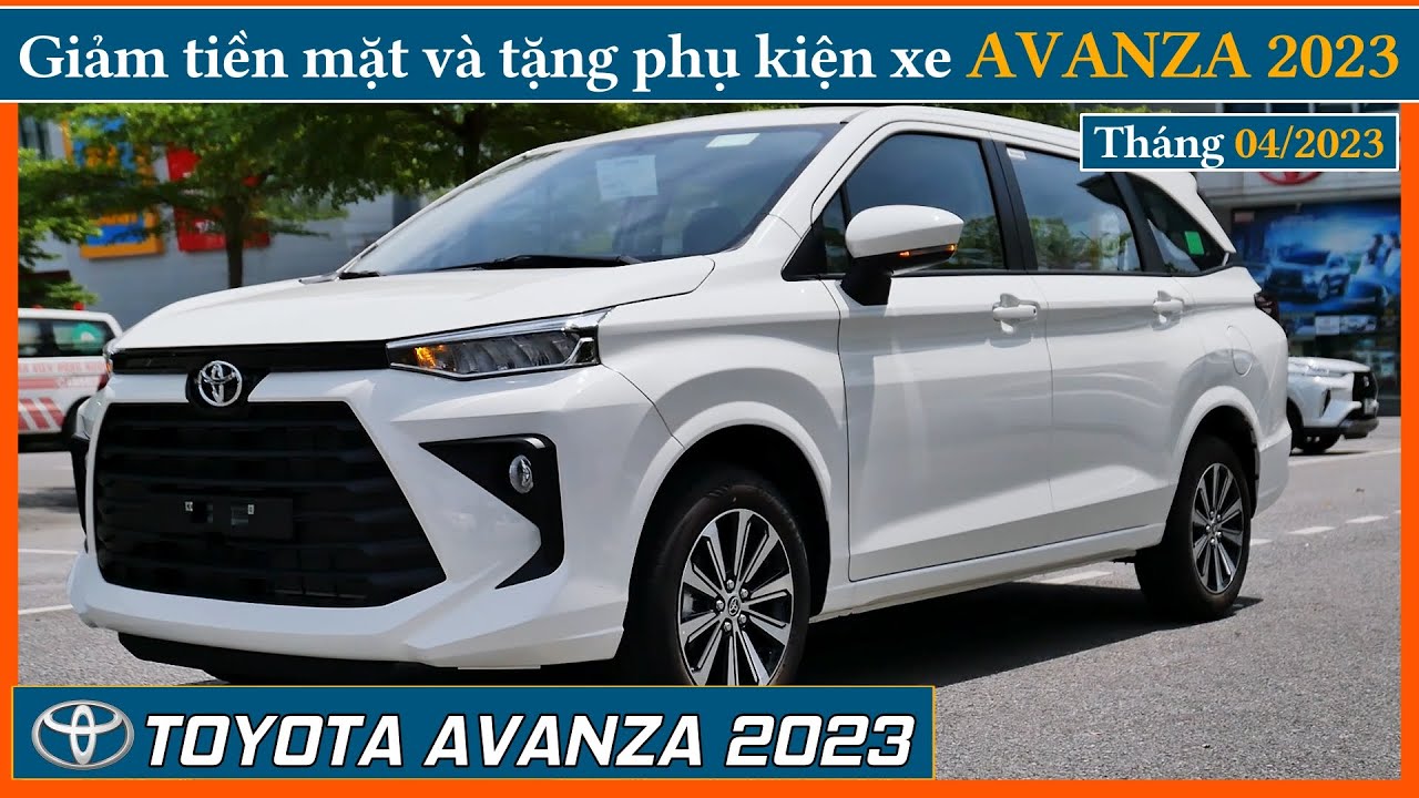 Giá xe 07 chỗ Toyota Avanza tháng 04/2023. Giảm tiền mặt và tặng kèm ...