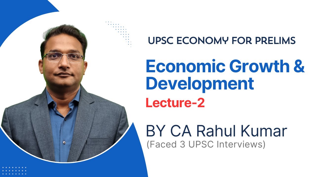 Free Economics Lectures for UPSC | Economic Growth & Development ...