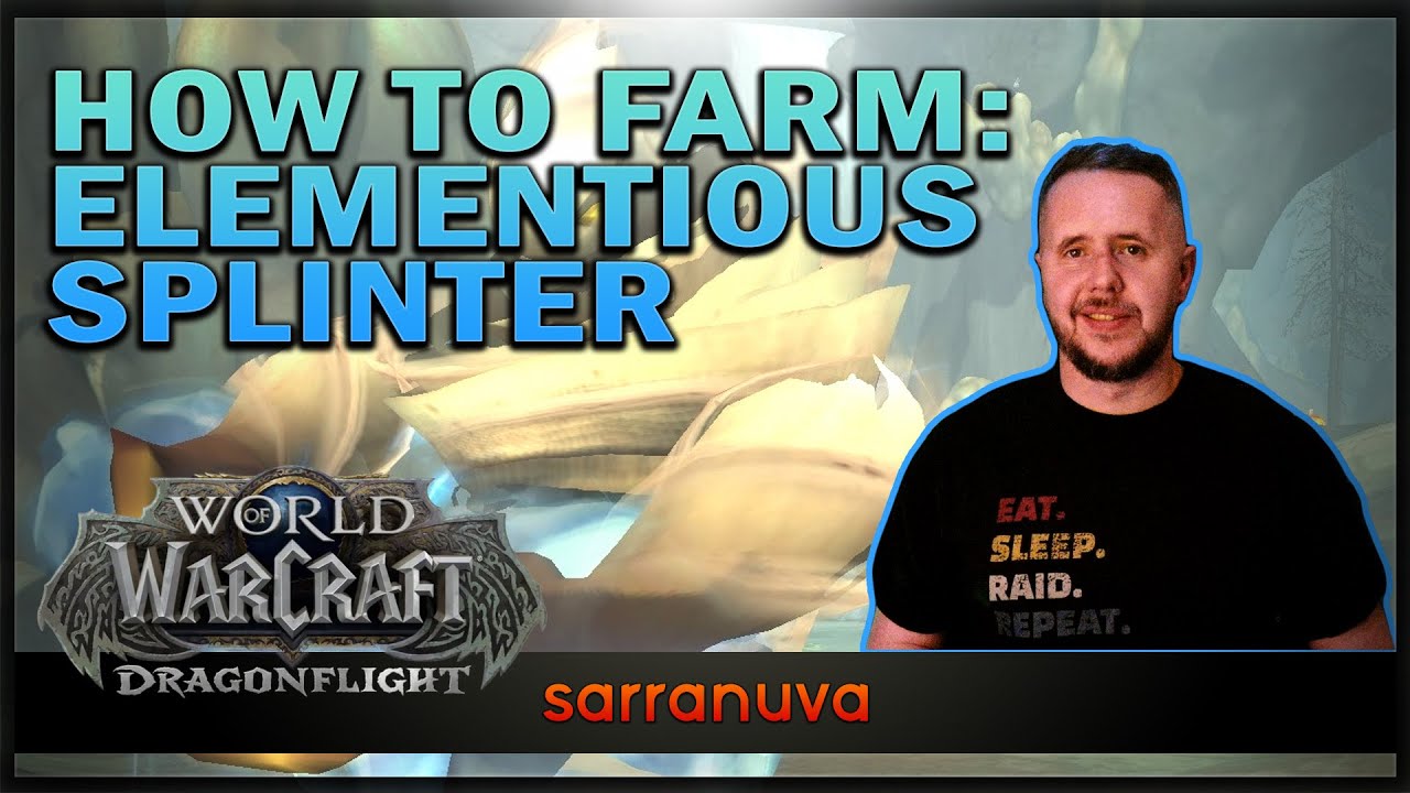 How to Farm Elementious Splinter in World of Warcraft Dragonflight ...