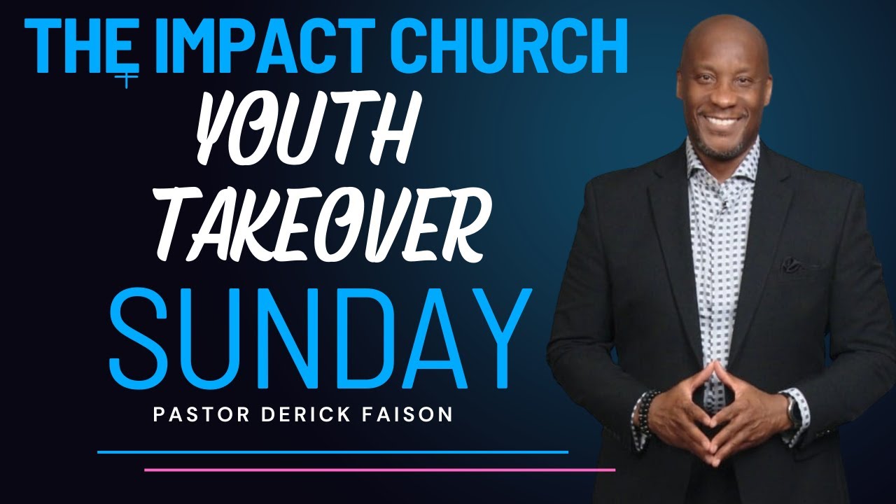 The Impact Church Youth Take-Over Service - YouTube