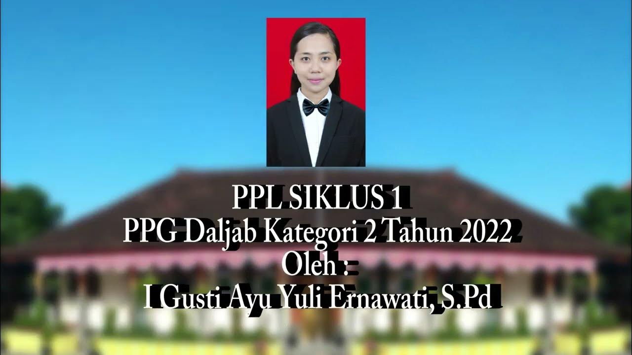 PPL 1 - Daljab PPG - I Gusti Ayu Yuli Ernawati 2022 - YouTube