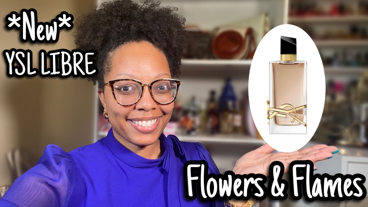 *NEW* YSL LIBRE FLOWERS & FLAMES | Perfume Collection - YouTube