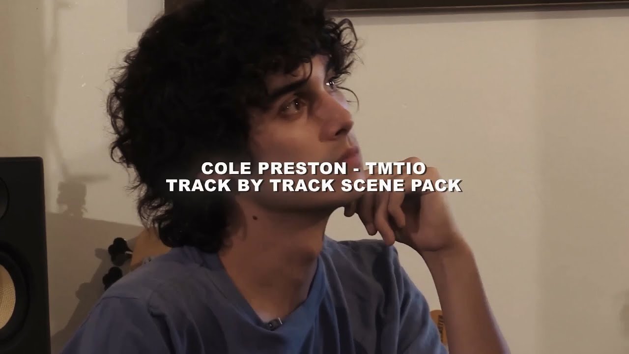 cole preston - tmtio track by track scene pack! (with background music ...